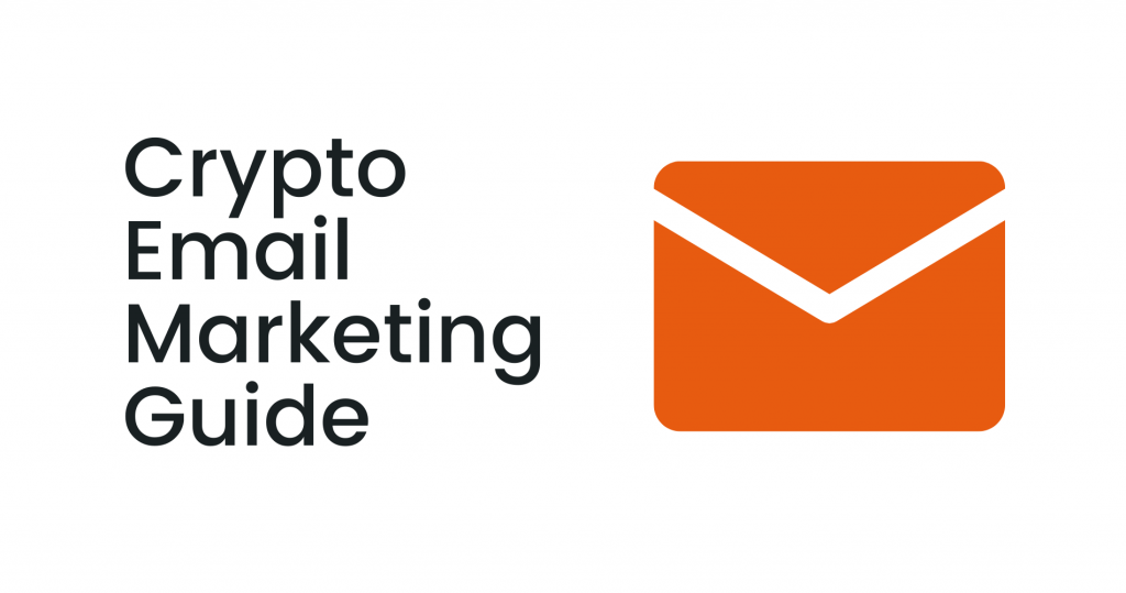 Email Marketing Guide for Crypto Companies