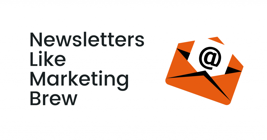 13 Top Newsletters like Marketing Brew