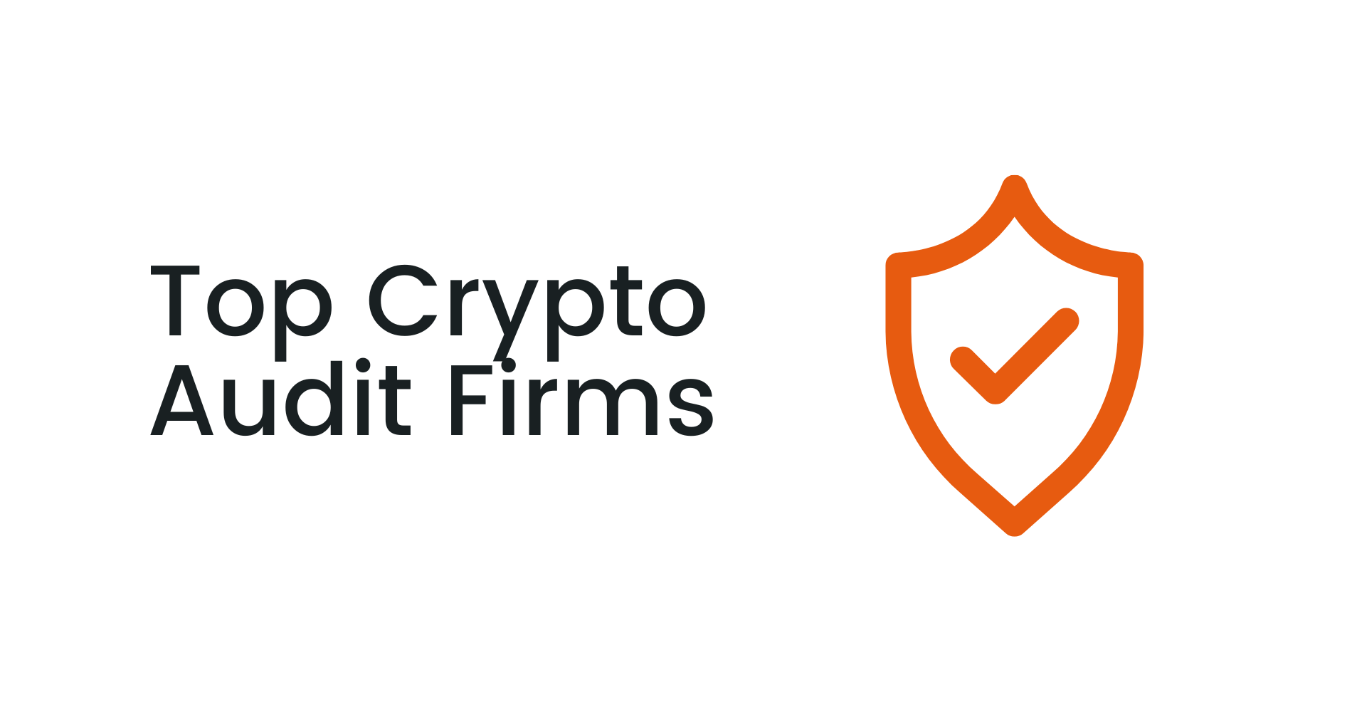 Top Crypto Audit Companies in 2023 | Best Firms Guide