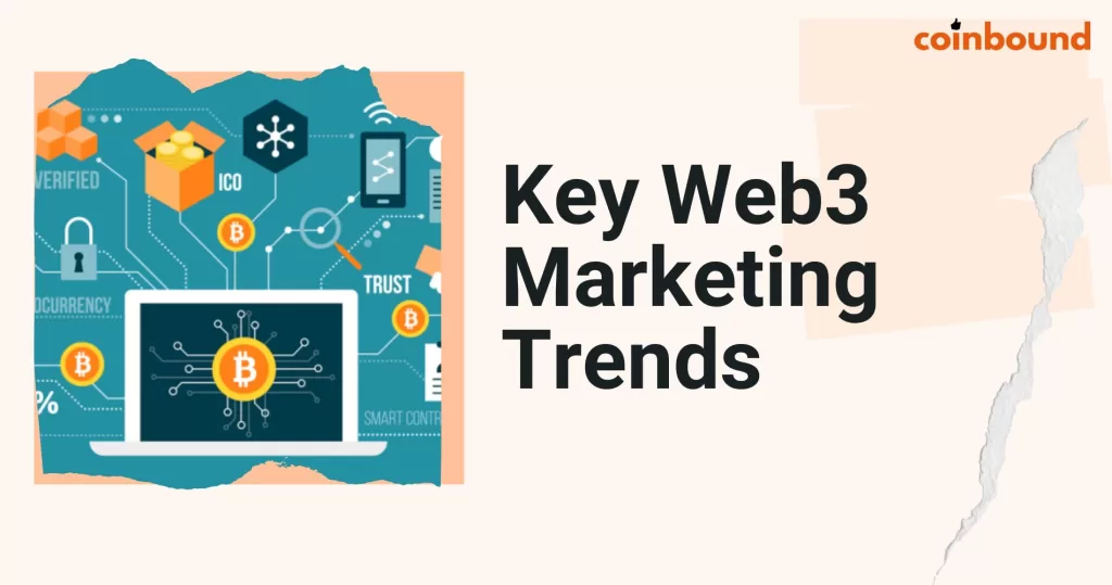 The Future of Web3 Marketing: 5 Emerging Trends to Watch Out For